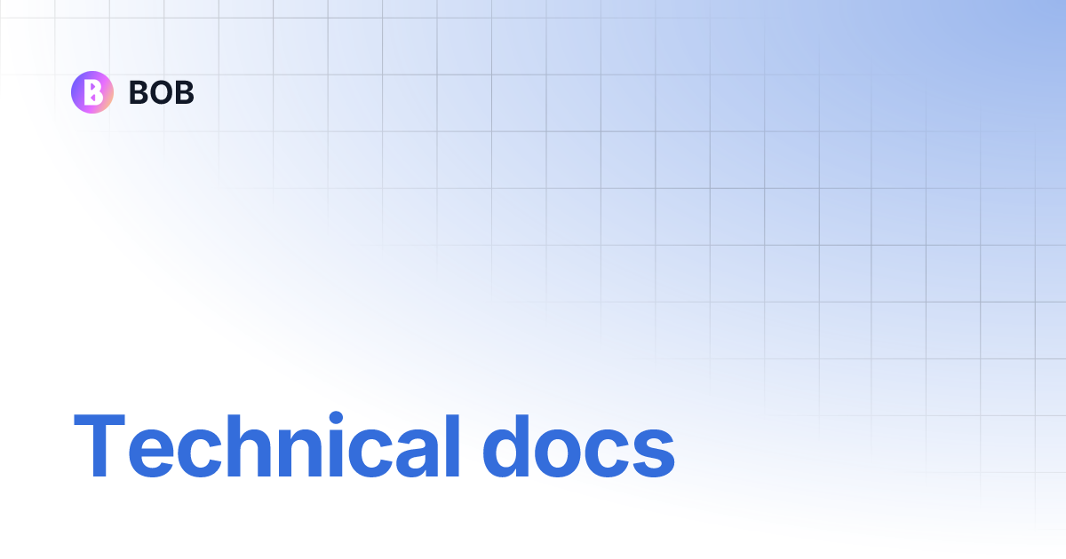 Technical docs | BOB